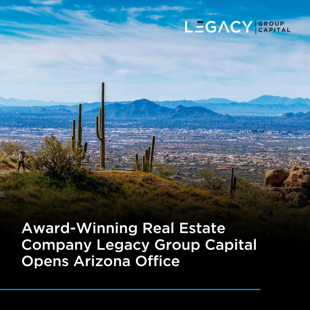 Legacy Group Capital Opens Arizona Office